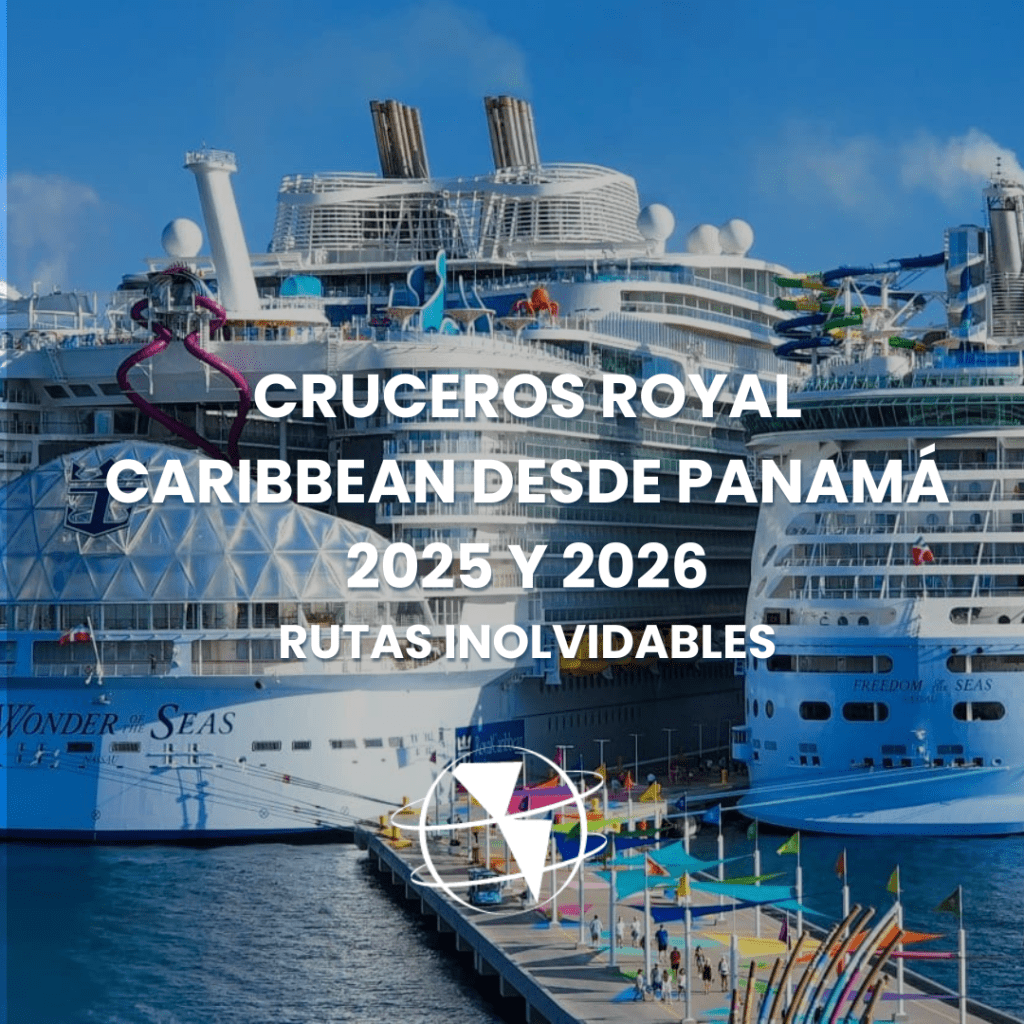 Cruceros Royal Caribbean Desde Panamá 2025 Y 2026
