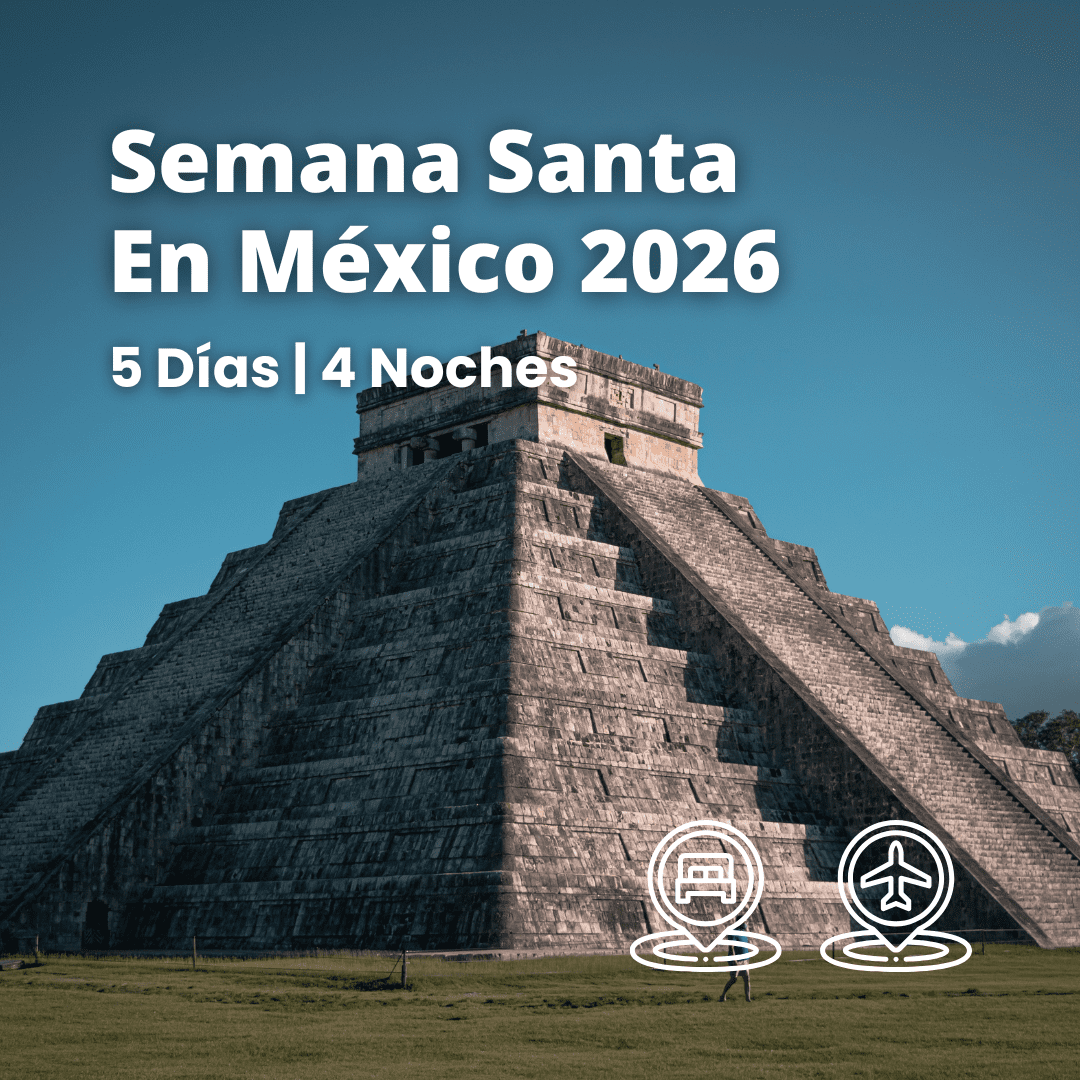 Semana Santa En México 2026 - Todo Incluido Desde Panamá